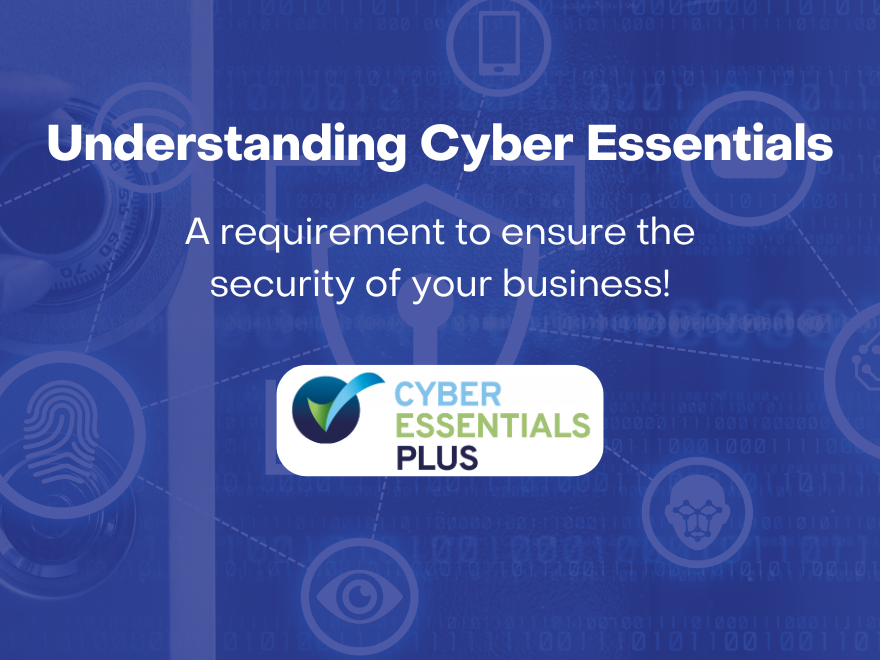 Understanding Cyber Essentials: A requirement for security